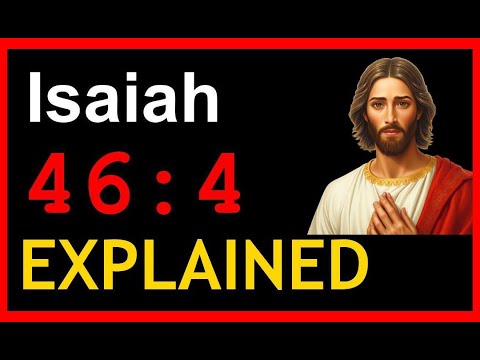 Isaiah 46:4 Explained - God's Promise to Sustain You