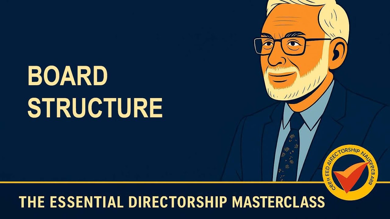 Course 2.2 Board Structure Explained: Models, Composition & Governance