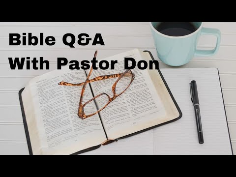 Bible Q&A with Pastor Don