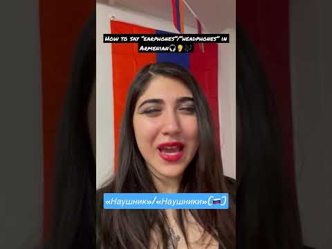 “EARPHONES” in Armenian🇦🇲👂🎧🎶