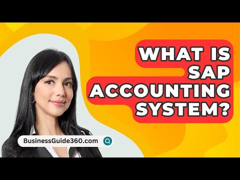 What Is SAP Accounting System? - BusinessGuide360.com