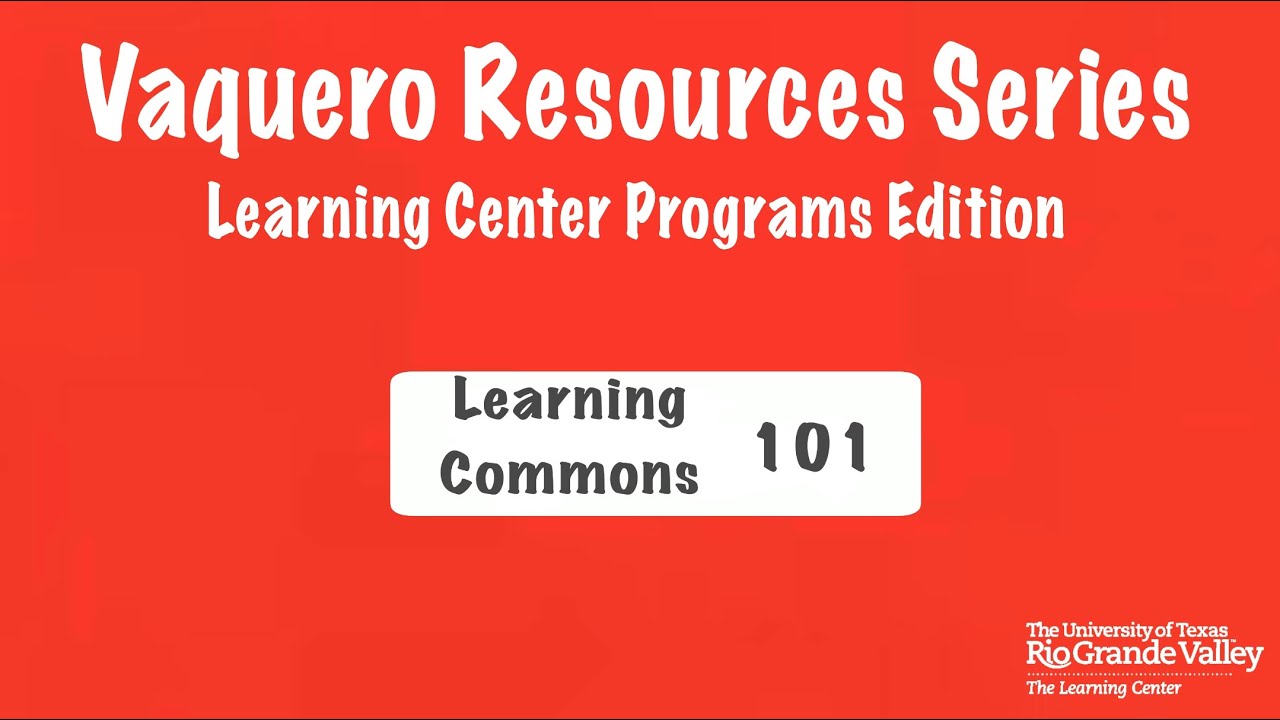 Learning Commons 101: Tutoring - Vaquero Resources Series