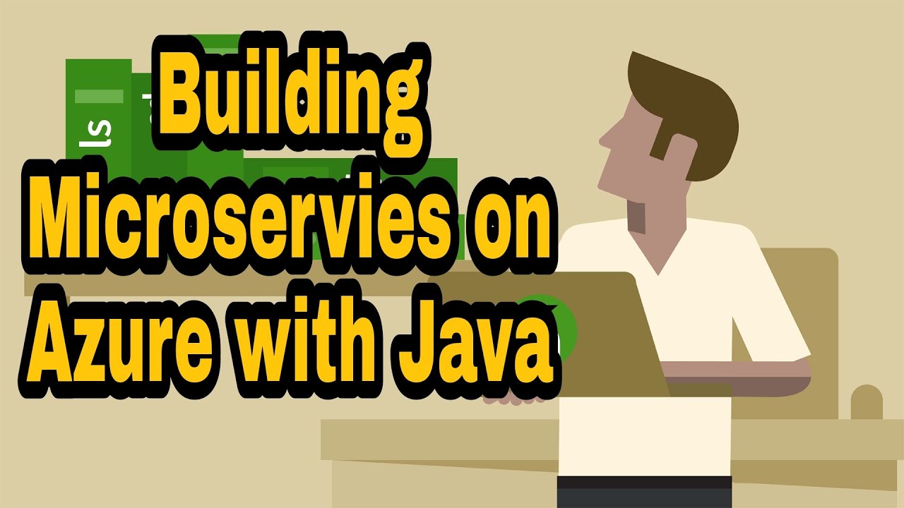 How To  Building microservices on Azure with Java