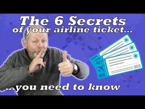 6 Secrets of your airline ticket - And how to take advantage of them!