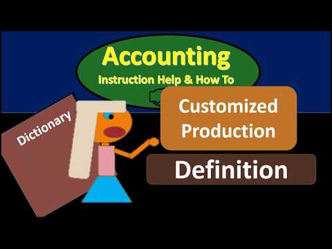 Customized Production Definition - What is Customized Produc