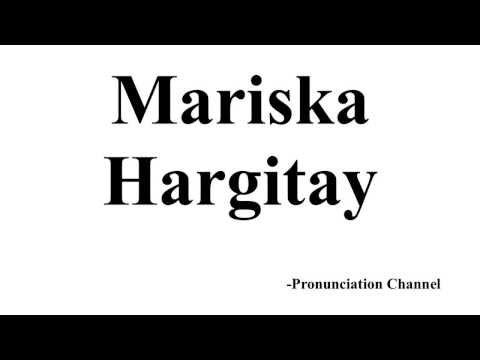 How to Pronounce Mariska Hargitay