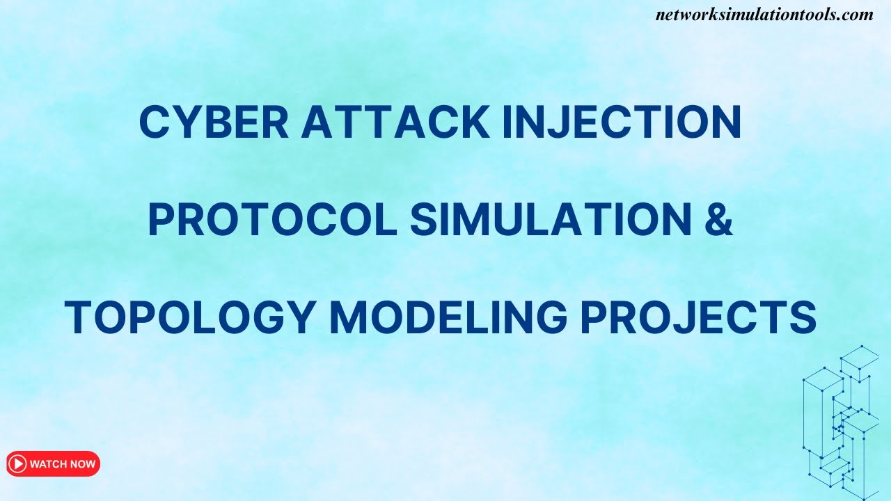 Cyber Attack Injection Protocol Simulation & Topology Modeling Projects