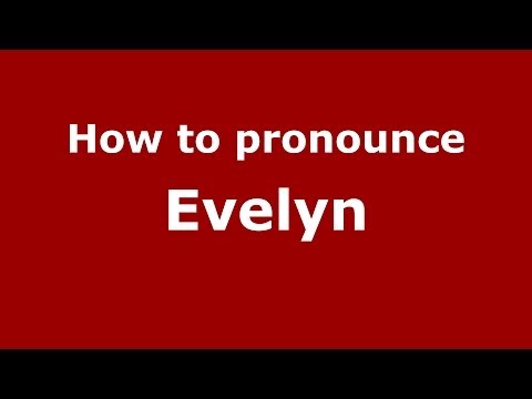 How to pronounce Evelyn (French) - PronounceNames.com