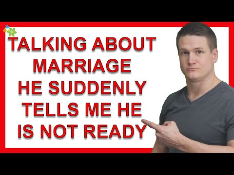 Talking About Engagement and Marriage To Suddenly Telling Me He’s Not Ready