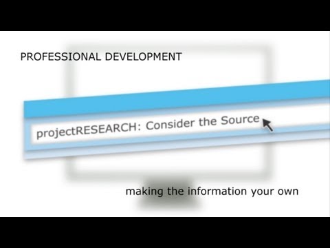 projectRESEARCH: Consider the Source -- Making Information Your Own (Professional Development)