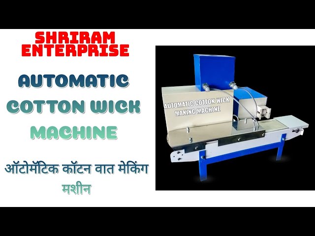 Cotton Wick Machine - Fully Automatic Long Cotton Wicks Machine ...