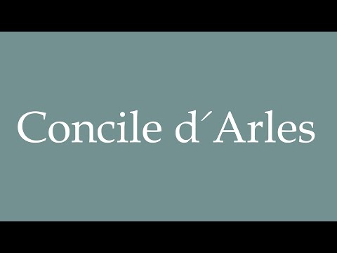 How to Pronounce ''Concile d'Arles'' Correctly in French