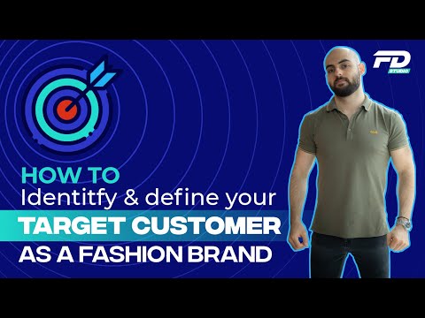 How To Identify & Define Your Target Customer As A Fashion Brand