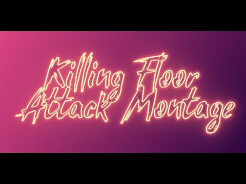 Steam Community :: Video :: Killing Floor | Attack montage