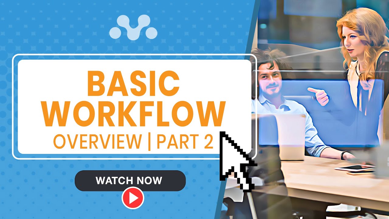 Enterprise Workflow Part 2 - Basic Workflow