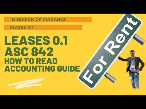 LEASES: How to read accounting guidance - US GAAP ASC 842