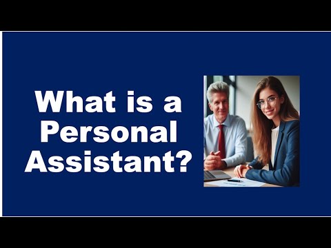 What is a Personal Assistant?