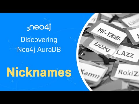 Nickname Graph - Discovering Neo4j AuraDB Free with Michael and Alexander
