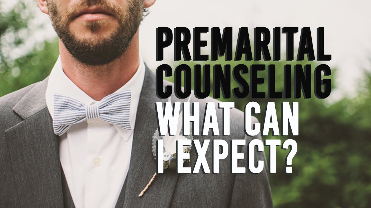Premarital Counseling What Can I Expect? | Part 1