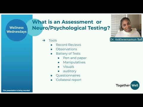 Demystifying Neuro/Psychological Testing | Additional Assessment Tools | TogetherWell