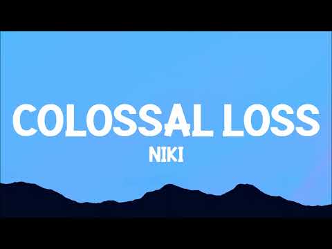 NIKI - Colossal Loss (Lyrics)
