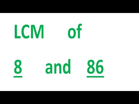 LCM of 8 and 86