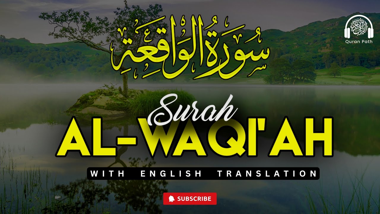 Surah Al Waqi ah the Event Surah Waqiah with English translation سورة
