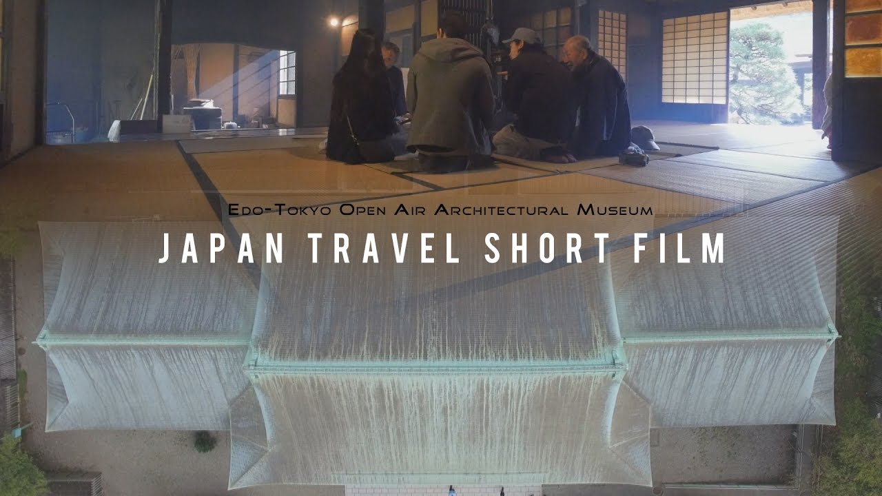 Japan Travel Short Film - Edo-Tokyo Open Air Architectural Museum / Music & Ambience