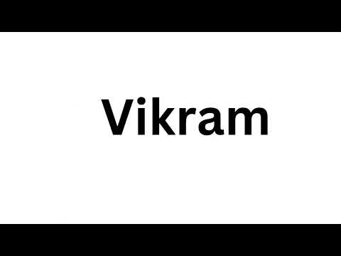 How to pronounce the Indian name Vikram like a native speaker.