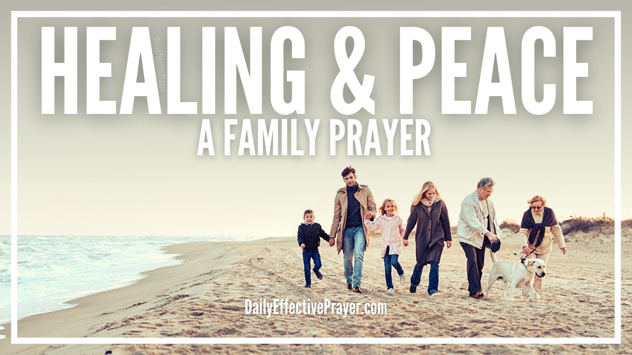 Prayer For Family Healing and Peace | Family Healing Prayers