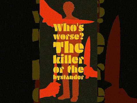 Who’s Worse: The Killer or the Bystander? | Ethics101 Shorts