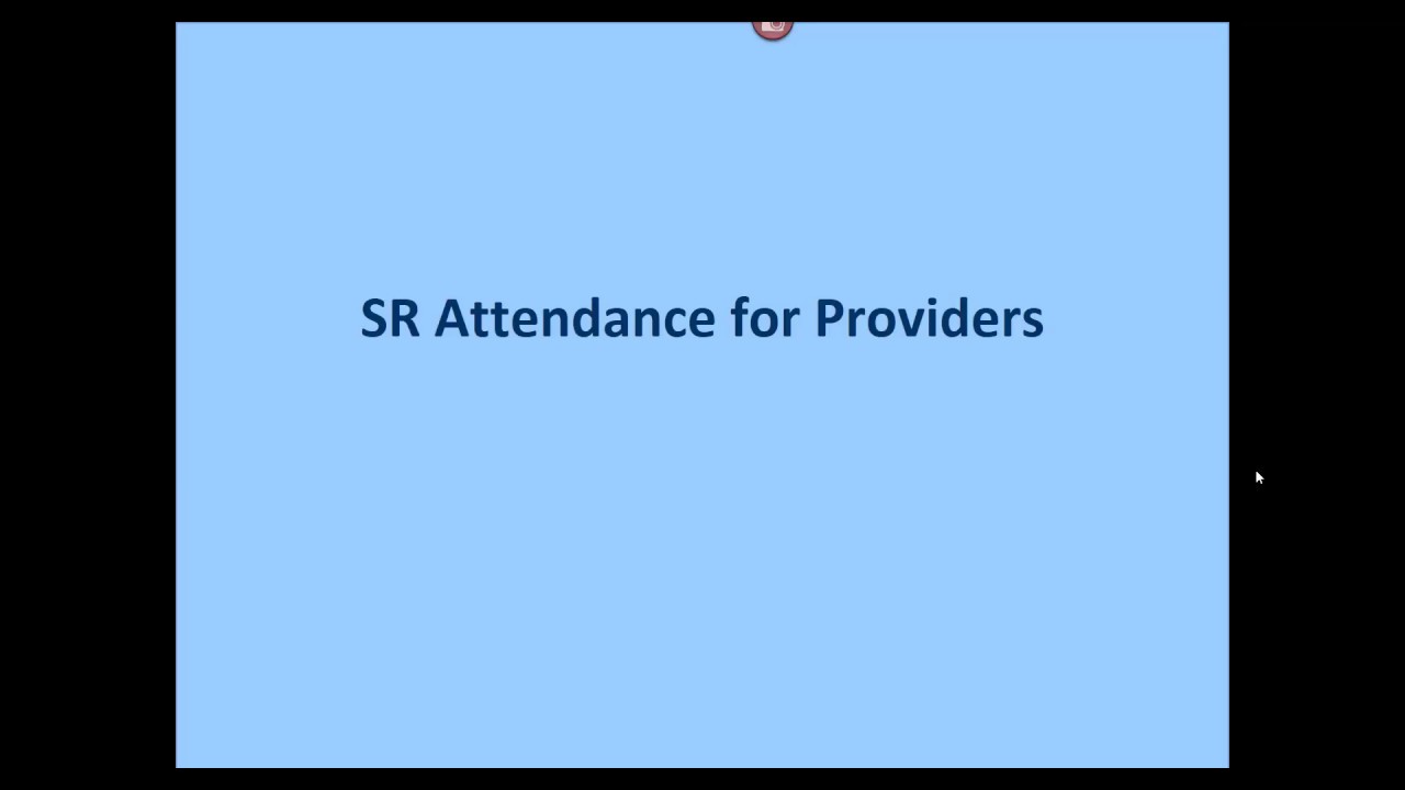 SR Attendance for Provider