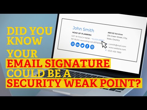 Did you know your email signature could be a security weak point?