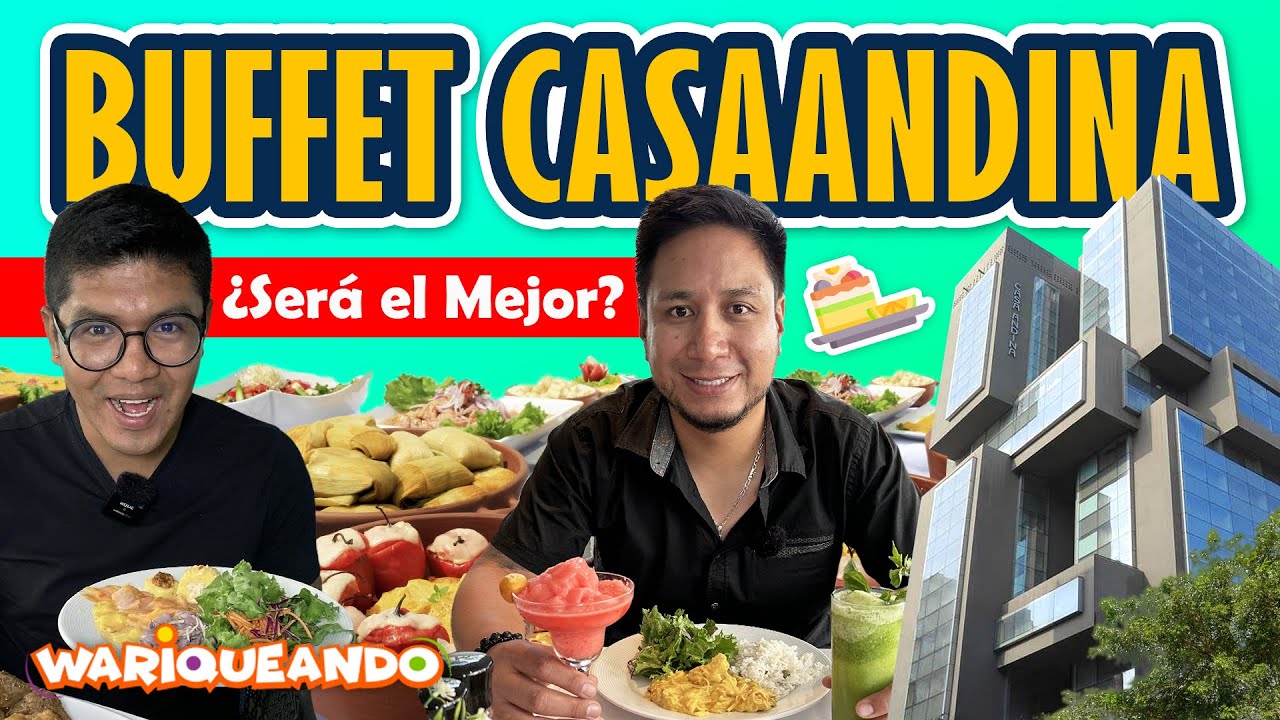 CASAANDINA PREMIUM BUFFET | Will it be the best in Peru?