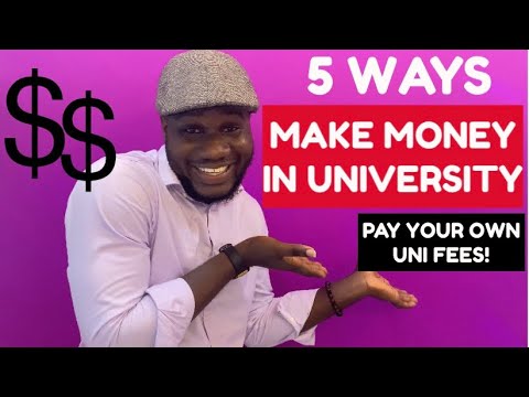5 Ways to Make Money in the University💵💷|PAY YOUR OWN COLLEGE FEES|