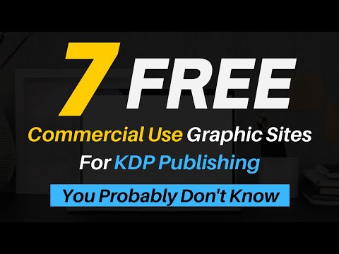 Top 7 FREE Websites to Get Graphics and Stock Photos With Full Commercial Use License For KDP