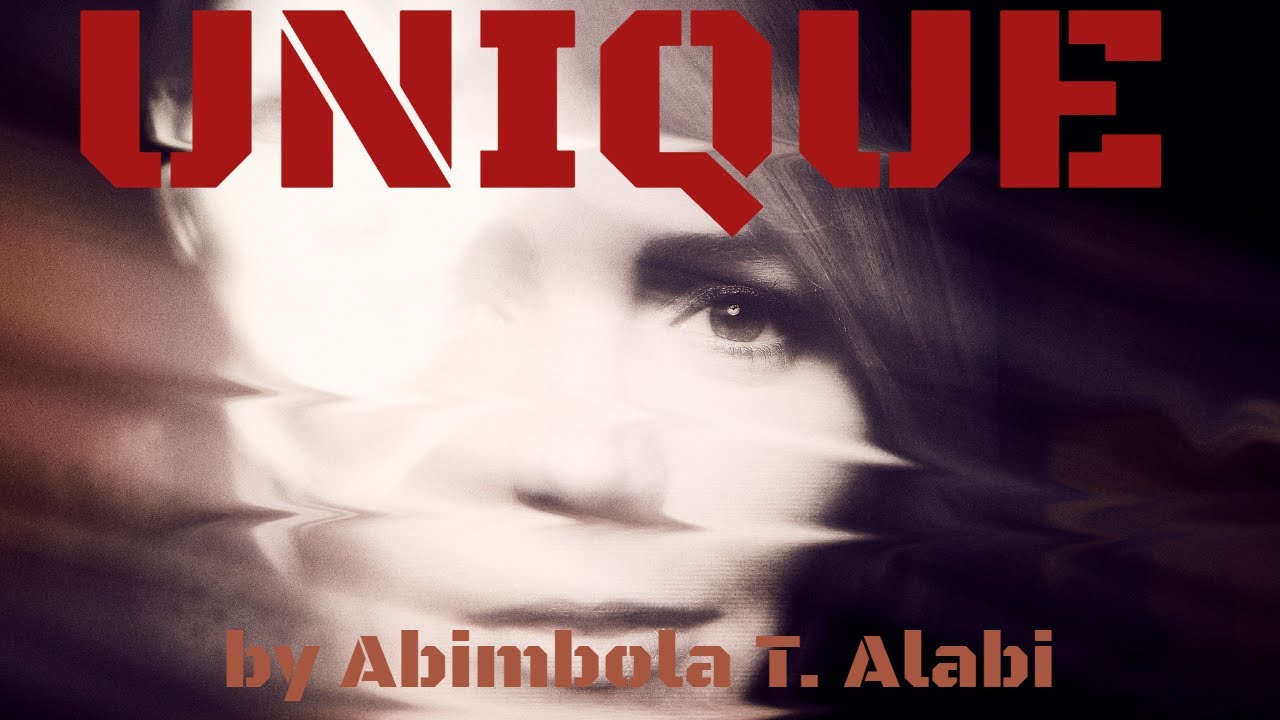 Inspirational poem, Unique by Abimbola T. Alabi