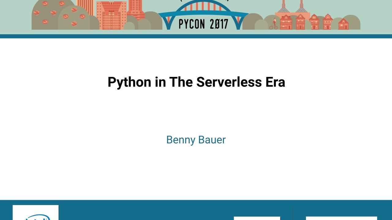 Benny Bauer   Python in The Serverless Era   PyCon 2017