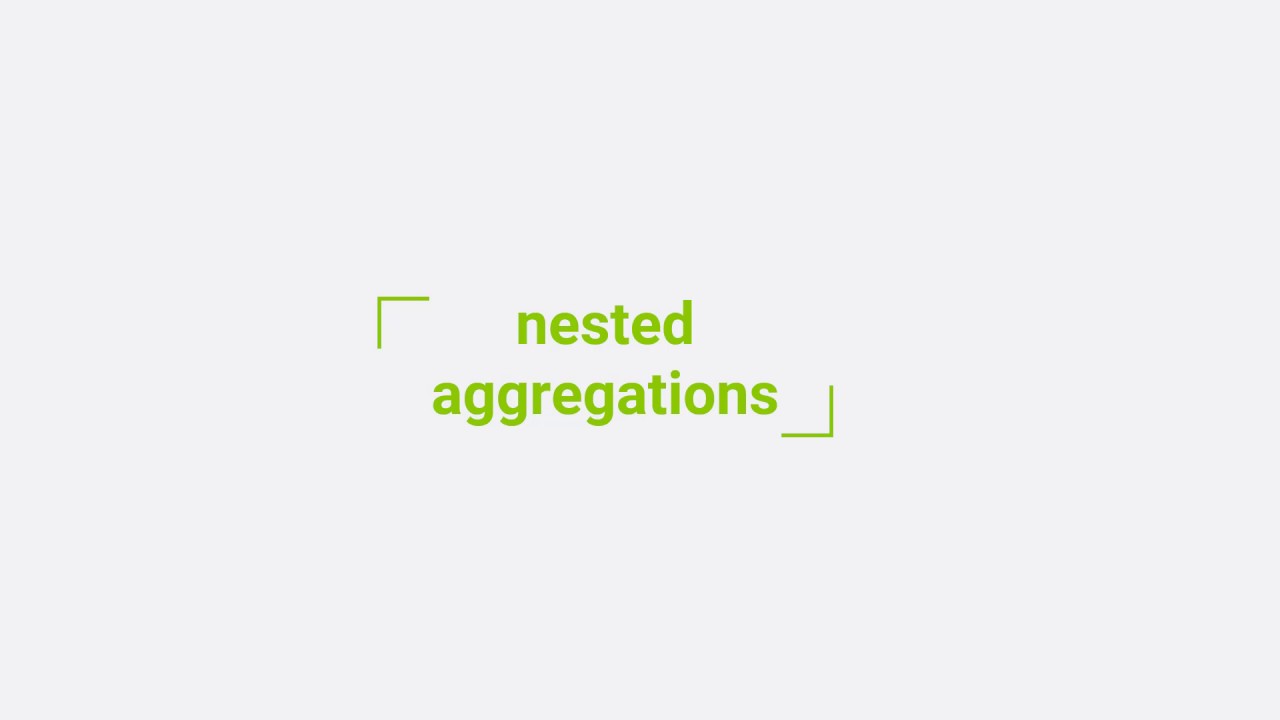 Nested Aggregations