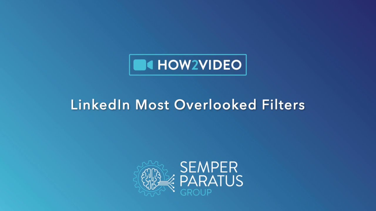 LINKEDIN'S MOST OVERLOOKED FILTERS