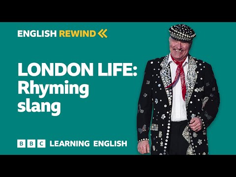 English Rewind - London Life: Rhyming slang