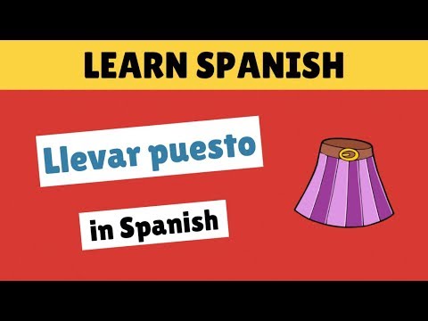 Learn how to use LLEVAR PUESTO (to wear) in Spanish - Learn Spanish Free