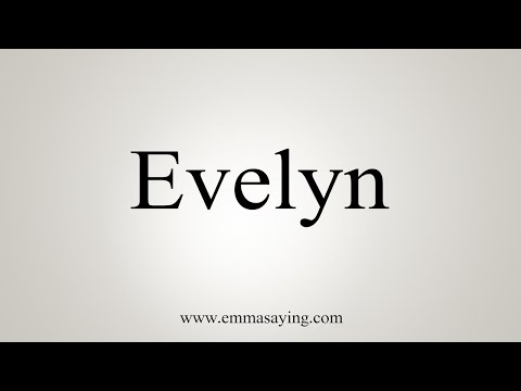 How To Say Evelyn