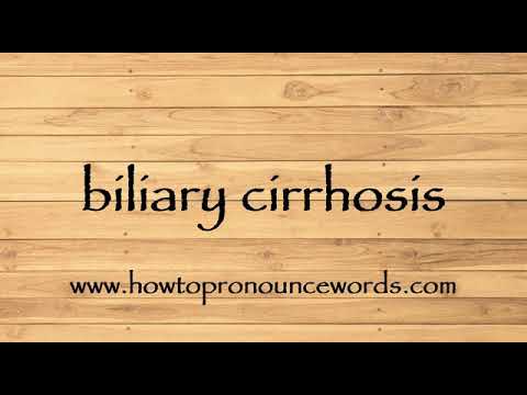 How to say biliary cirrhosis