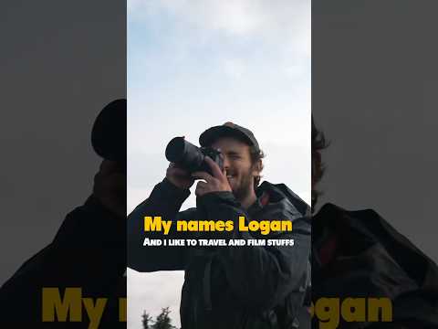 My Names Logan And I Like To Travel And Film Stuff
