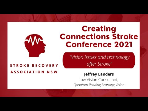 'Vision Issues and technology after Stroke' - Jeffrey Landers