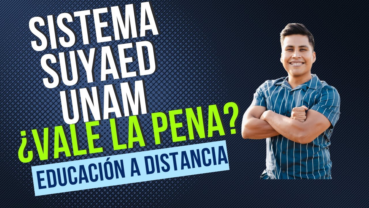 Sistema SUAYED UNAM-Ventajas y Desventajas.