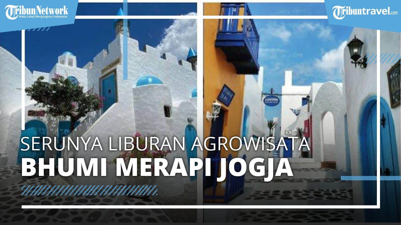 Wisata ala Eropa Agrowisata Bhumi Merapi di Langlang Buana, Ini Harga ...