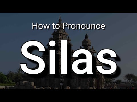 Silas - Pronunciation and Meaning - English and Spanish Pronunciations