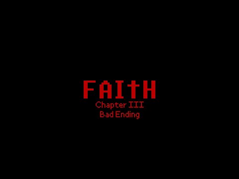 Steam Community :: Video :: FAITH: Chapter 3 - Bad Ending